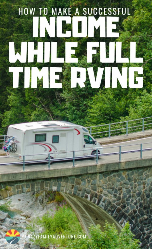 How To Make A Successful Income While Full Time RVing